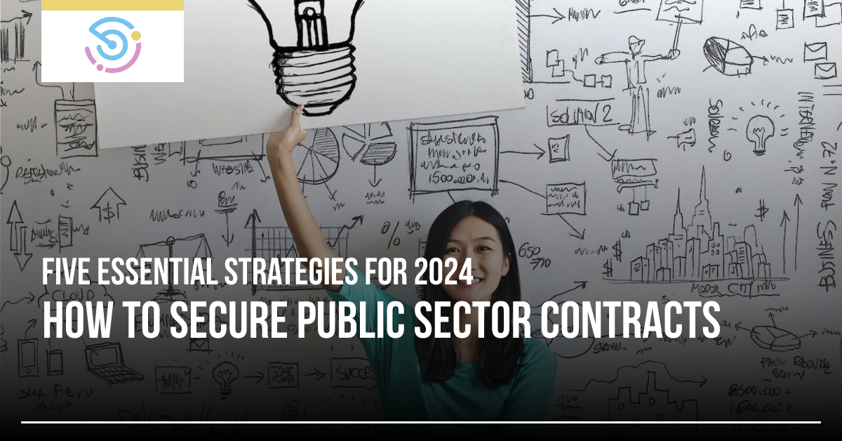 Five Essential Strategies to Secure Public Sector Contracts in 2024